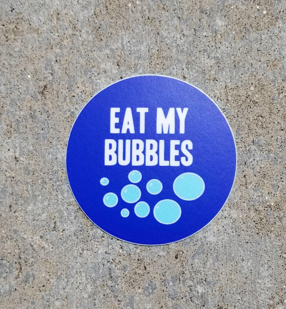 EAT MY BUBBLES swim sticker ROUND , vinyl, waterproof – FlipTurnTags